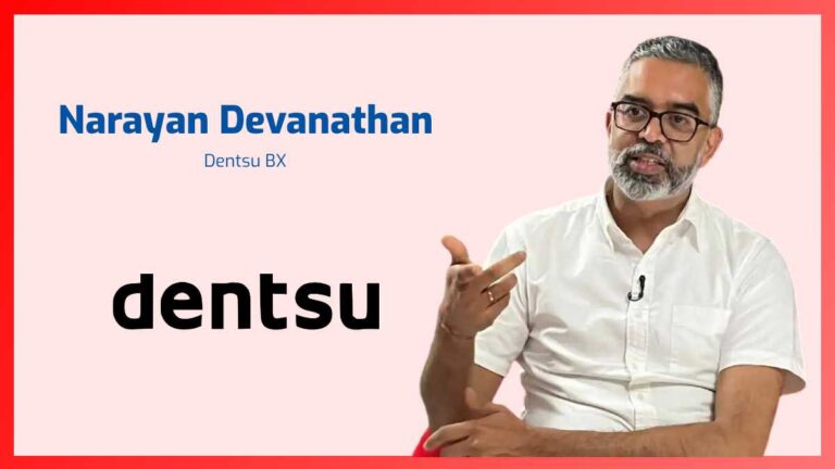 Dentsu launches Dentsu BX in India; Narayan Devanathan to lead